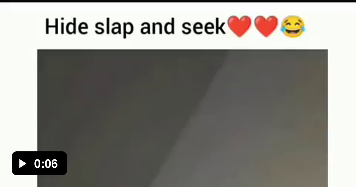 Hide slap and seek - 9GAG