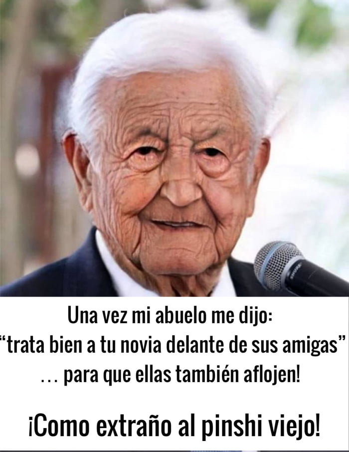 Sabio consejo del awelo… - 9GAG