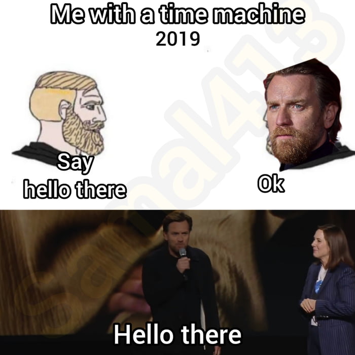 Me with a time machine - 9GAG