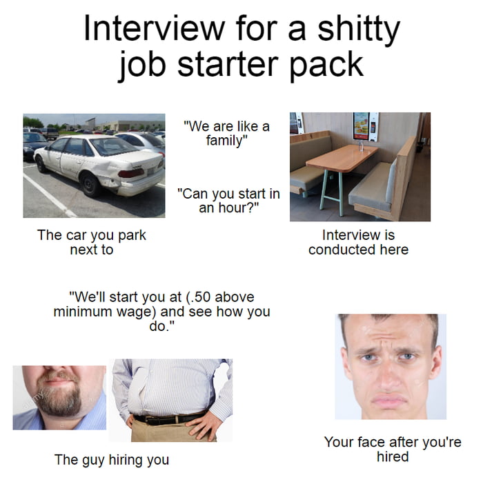 Interview for a shitty job starter pack - 9GAG