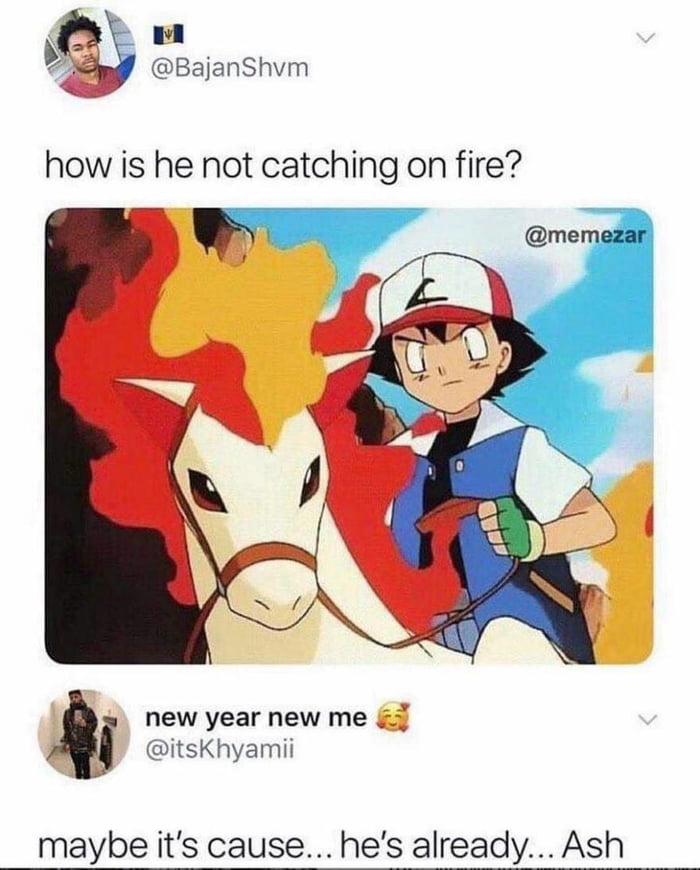 Ash is already ash - 9GAG