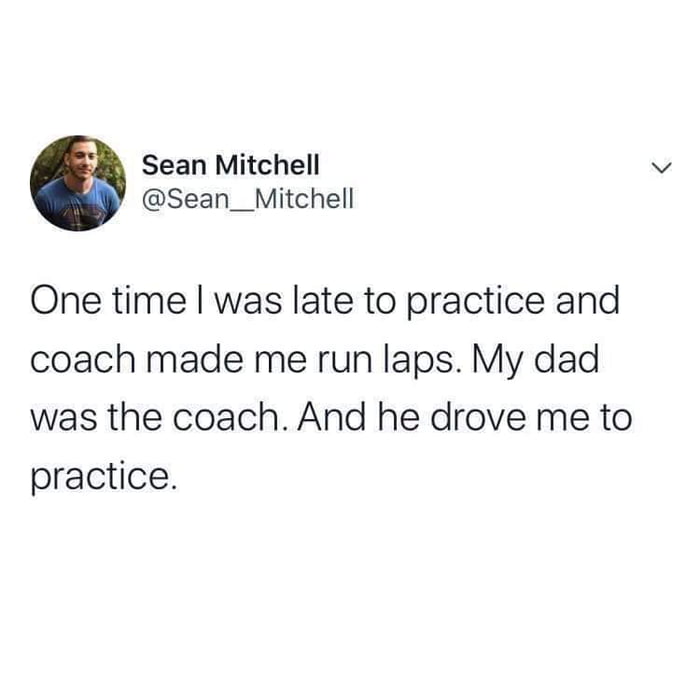 When the coach is also your ride and your dad - 9GAG