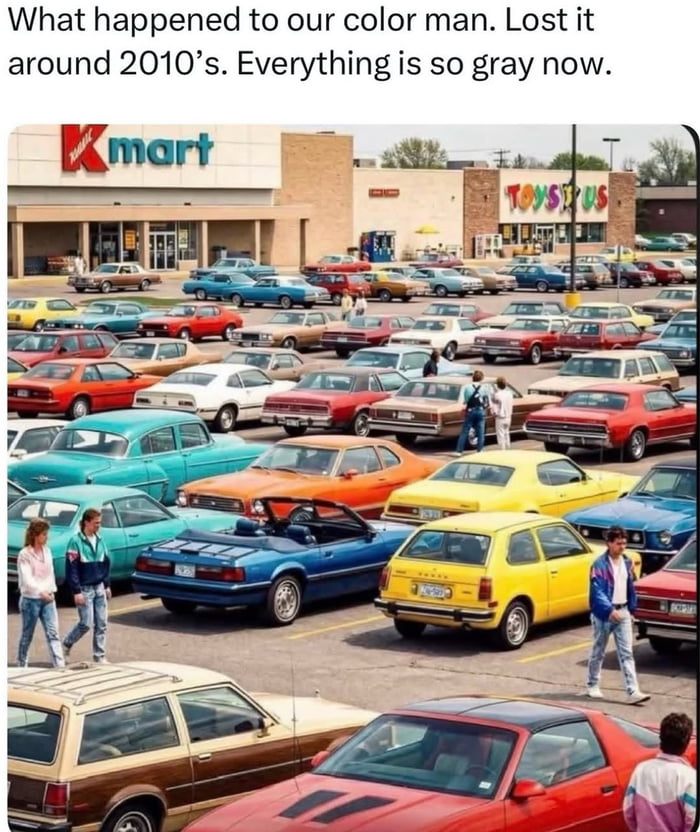 Bring back the color, we need more vibrant cars and outfits - 9GAG