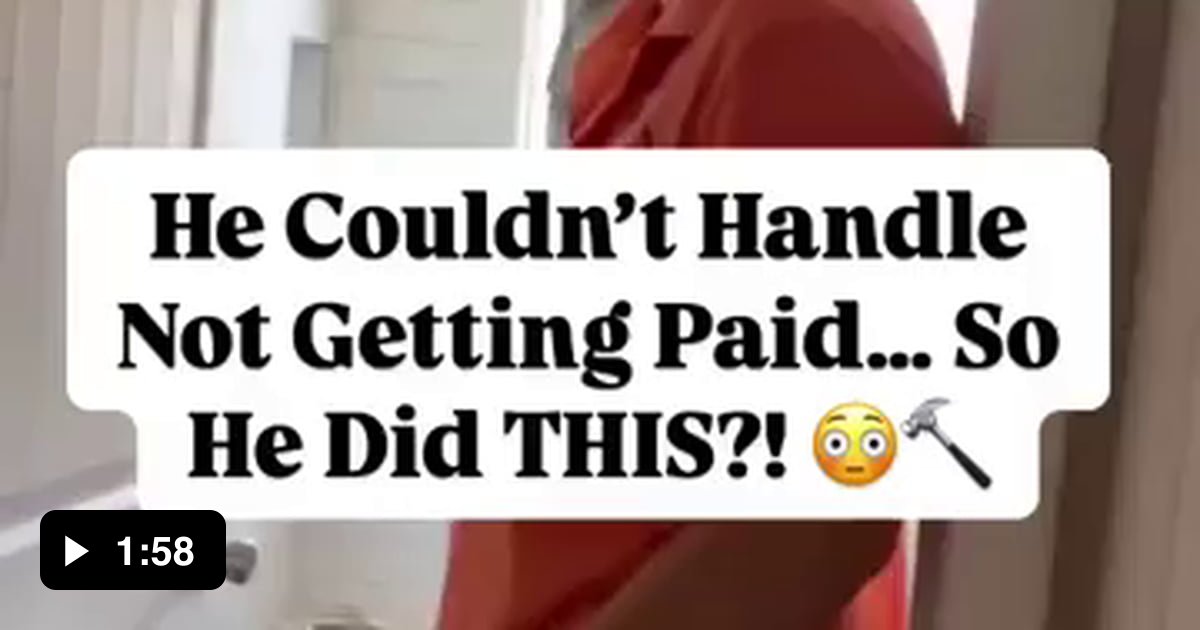 The contractor took matters into his own hands when the client refused ...