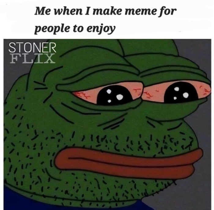 Pepe says he wants you to enjoy fresh memes - 9GAG