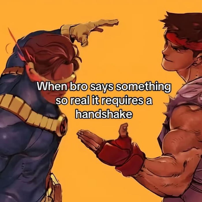 That moment when bro says something so real, the handshake writes ...
