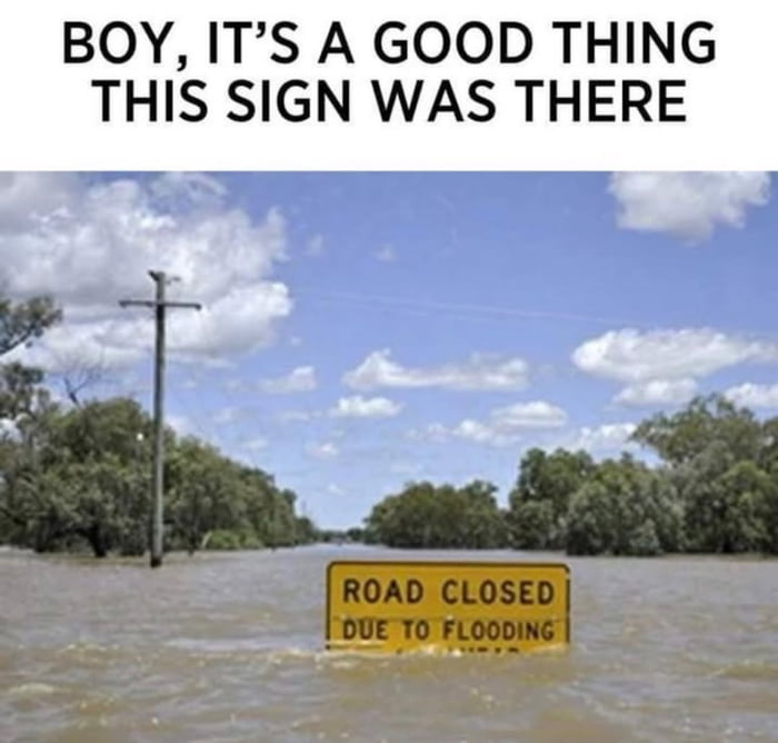Good thing they put up that sign, almost missed it - 9GAG