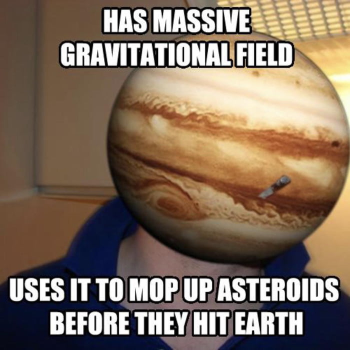 Gud guy Jupiter :) - 9GAG