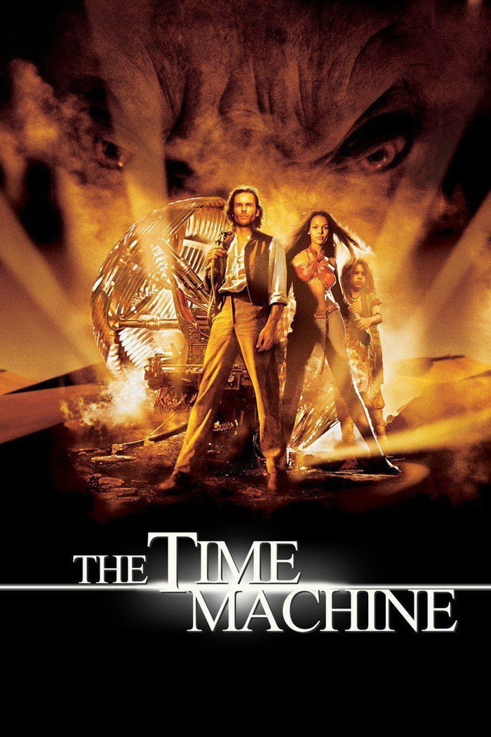 Underrated movie. The Time Machine (2002) - 9GAG