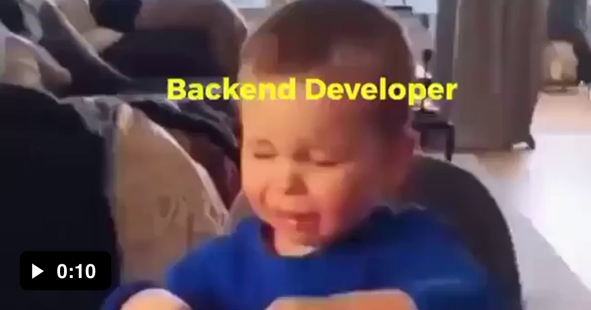 Backend Developers Feelings - 9GAG