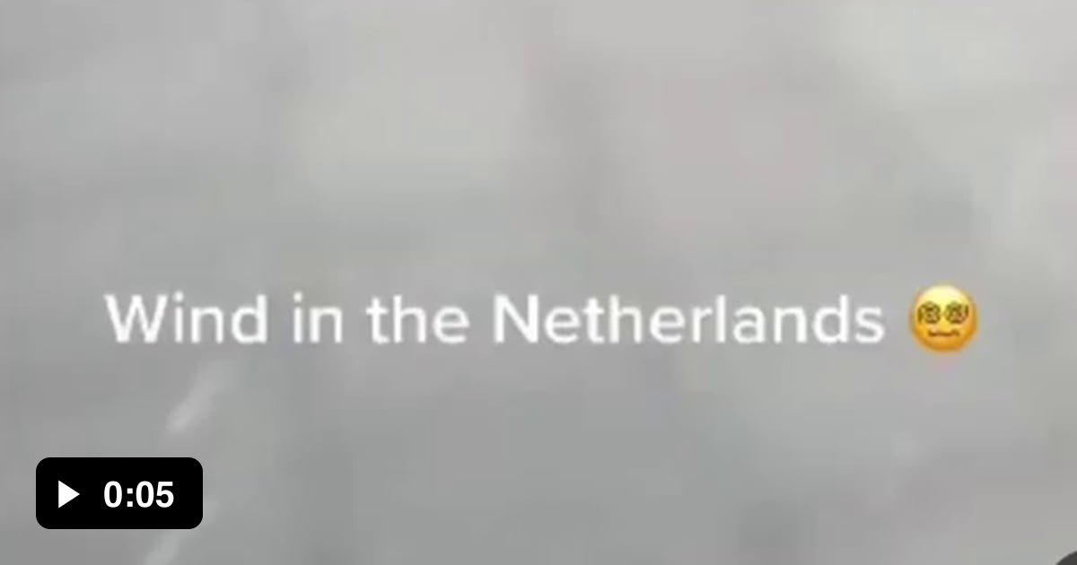 Wind in the Netherlands - 9GAG