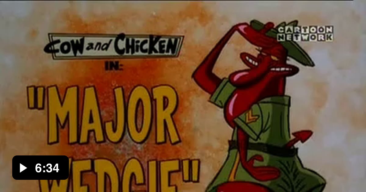 Major Wedgie | Cow And Chicken (6:34) - 9GAG