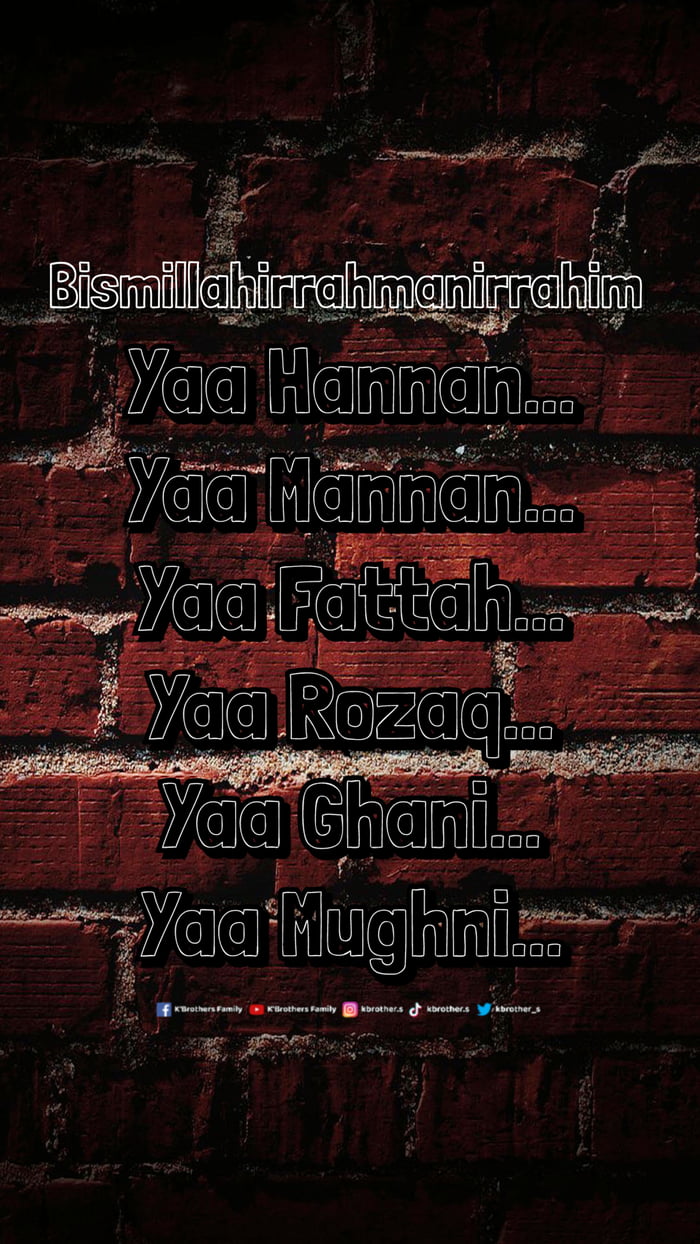 Ya Hannan... Ya Mannan... Ya Fattah... Ya Rozaq... Ya Ghani... Ya Mughni... - 9GAG