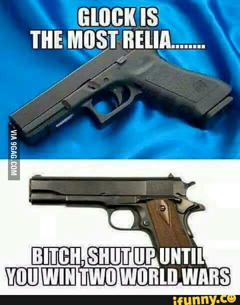 Glock owners be like... - 9GAG