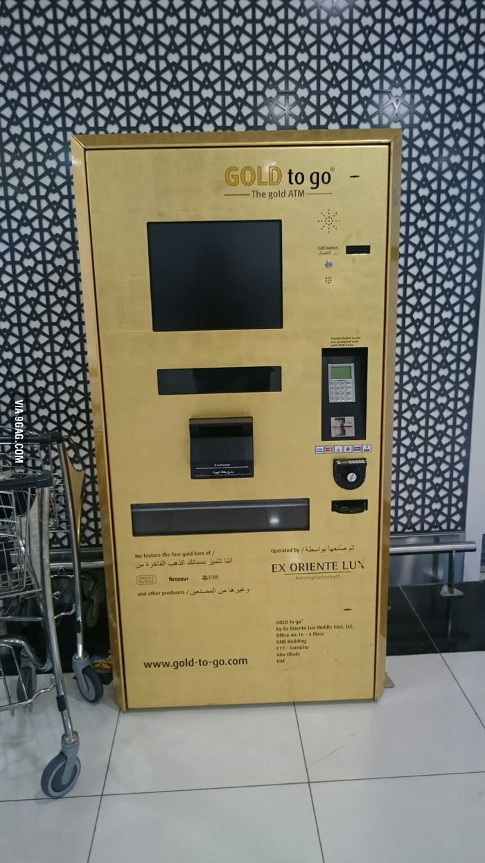 Gold Dispenser installed at Abu Dhabi airport.. Because regular cash ...