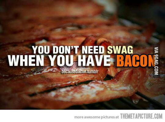 Mmmm bacon! - 9GAG