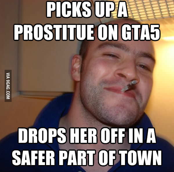 Good Guy Greg plays GTA5 - 9GAG