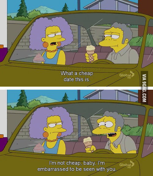 I'm not cheap, baby. - 9GAG