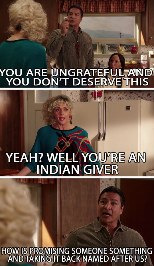Indian Giver - 9GAG