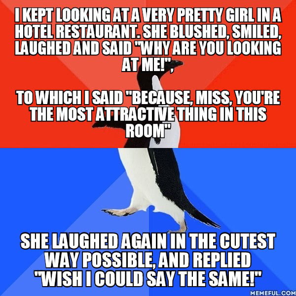 Went back to my room and emptied the minibar... What else is there to ...