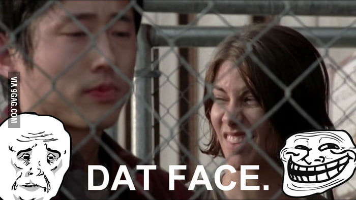 Dat Face - 9GAG