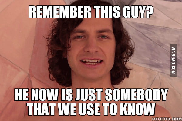Remember him? - 9GAG