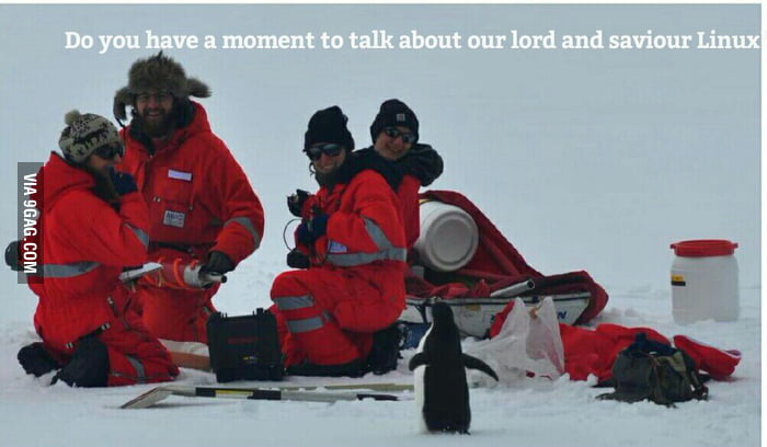 Do you have a moment to talk about our lord and saviour Linux? - 9GAG