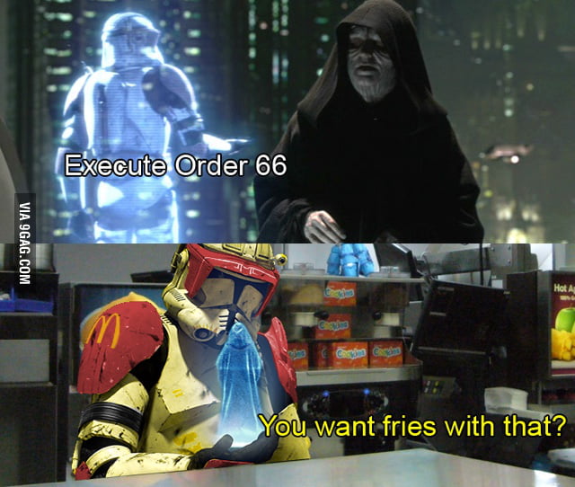 Can I get order 66 - 9GAG