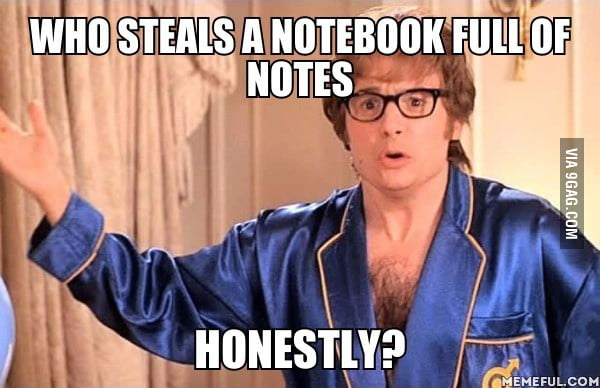 Came back to my desk in the library to find my notebook gone. Laptop ...