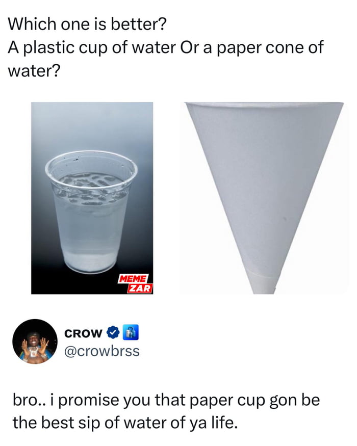 Why does the water from the paper cone always taste better? - 9GAG