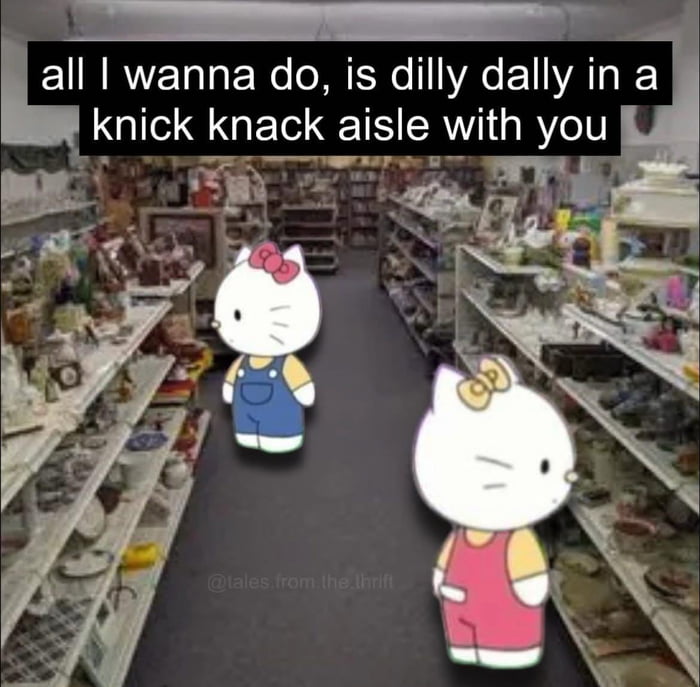 Just wanna dilly dally with my bestie - 9GAG