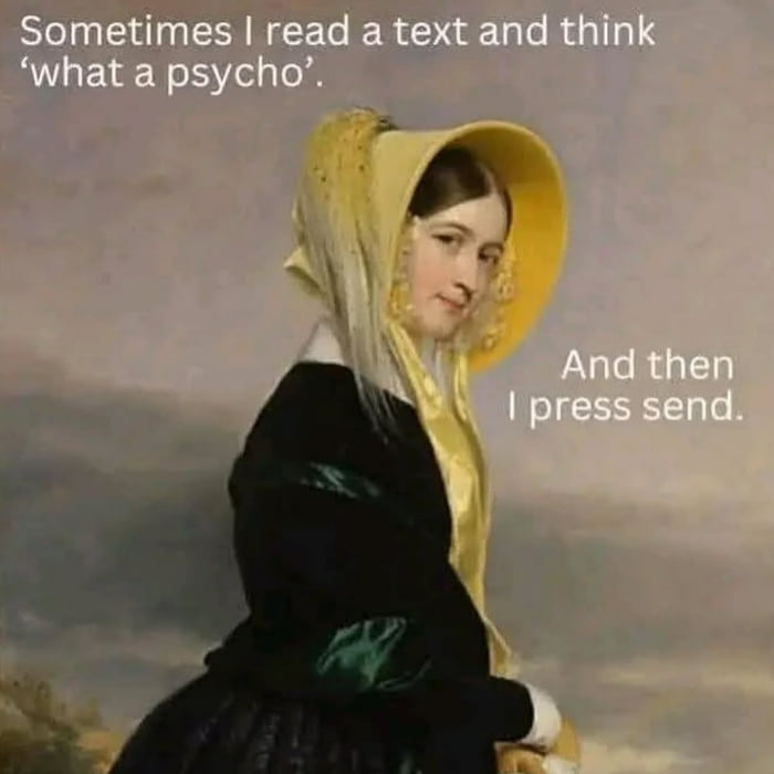 That moment you know you should rethink but hit send anyway. - 9GAG