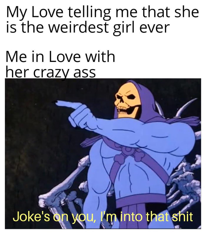 Love it ain't gonna work - 9GAG