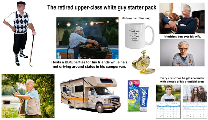 The retired upper class white guy starter pack. - 9GAG