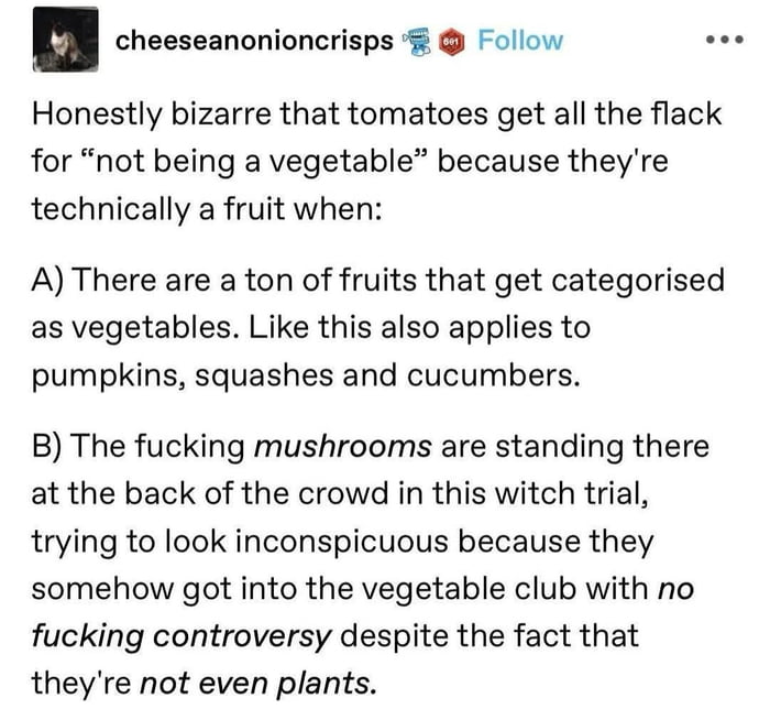 Mushrooms are the real imposters in the vegetable aisle. - 9GAG