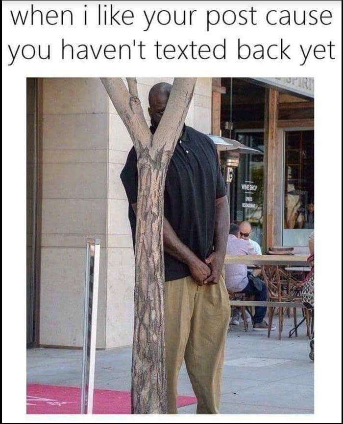 When you're trying to play it cool but you really want a reply. - 9GAG