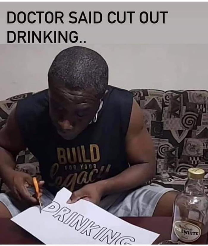 Decided to cut out drinking - 9GAG