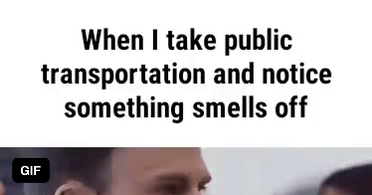 That smell, that smelly smell - 9GAG