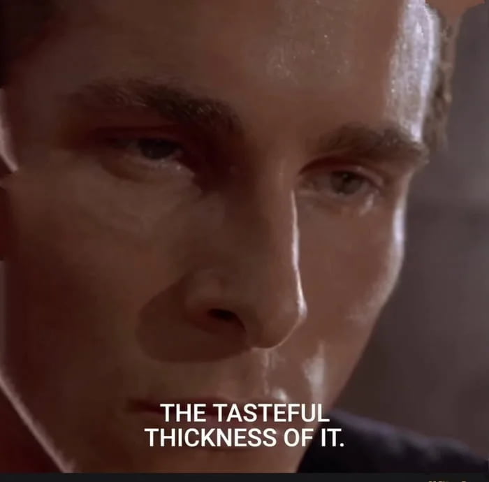 Share me the thicc memes. My friend wanted to see them. The thickest of ...