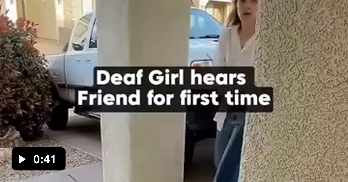 Deaf girl hears friend for first time - 9GAG