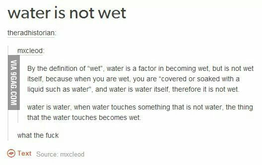 This is why water is not wet - 9GAG