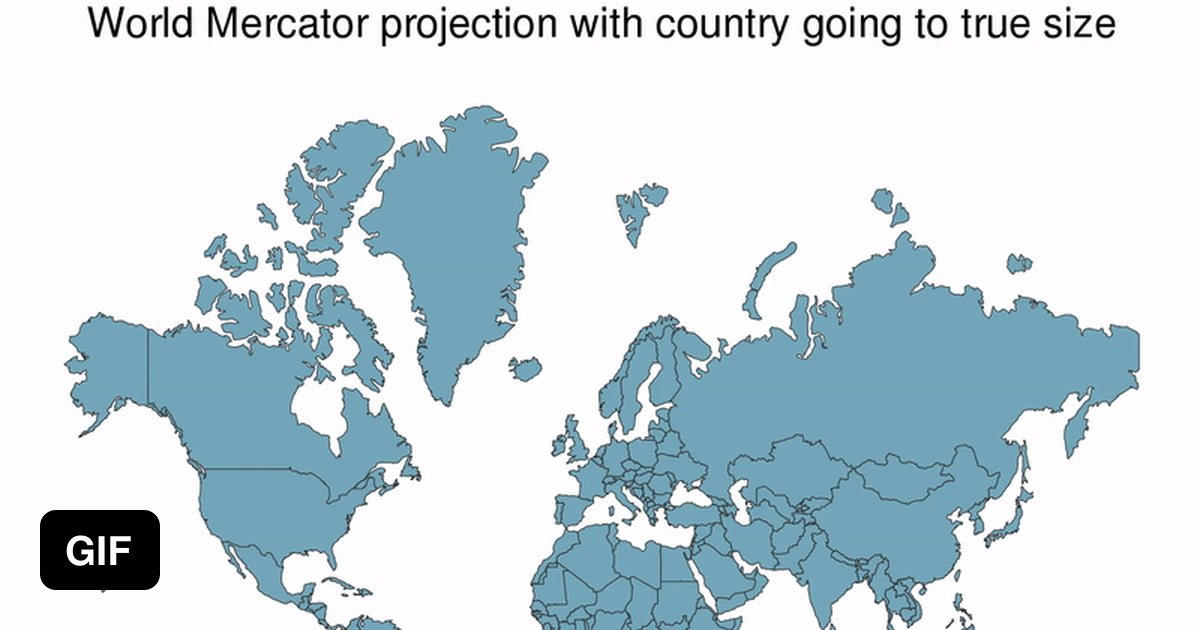 What a Mercator projection would look like if countries were their true ...
