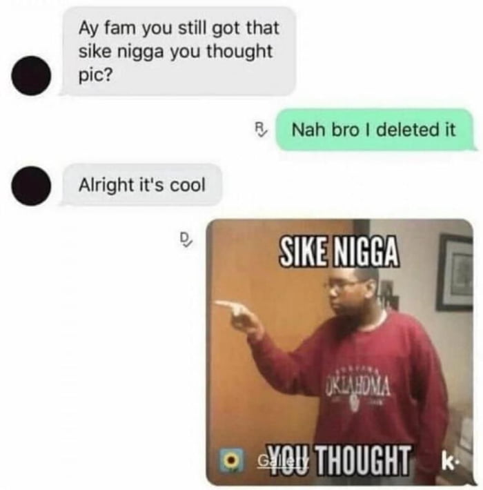 Sike sike sike - 9GAG