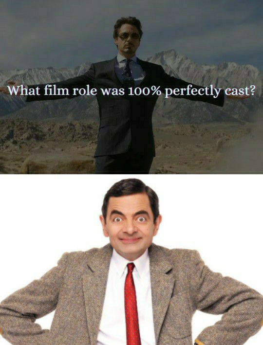 Didn't see Rowan Atkinson in the comments - 9GAG