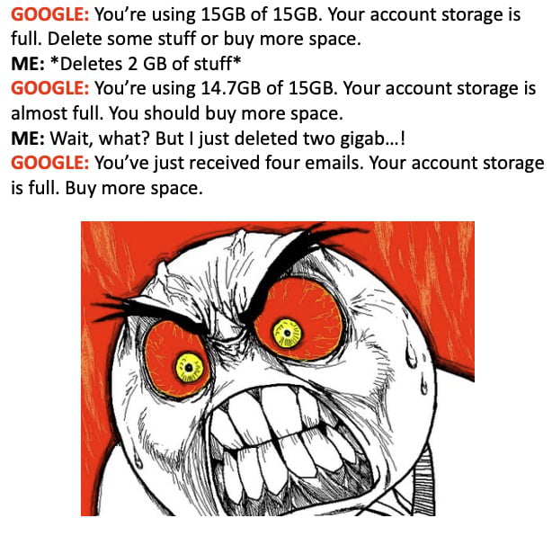 It's almost like they WANT me to buy more space... - 9GAG