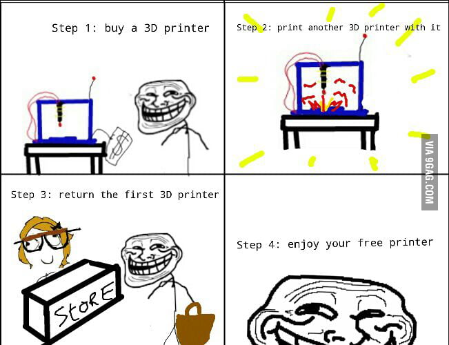 Free 3D printer! - 9GAG