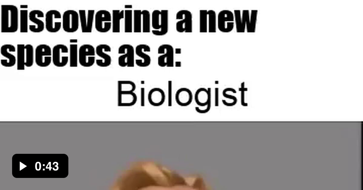 A meme about discovering new species as different professions - 9GAG