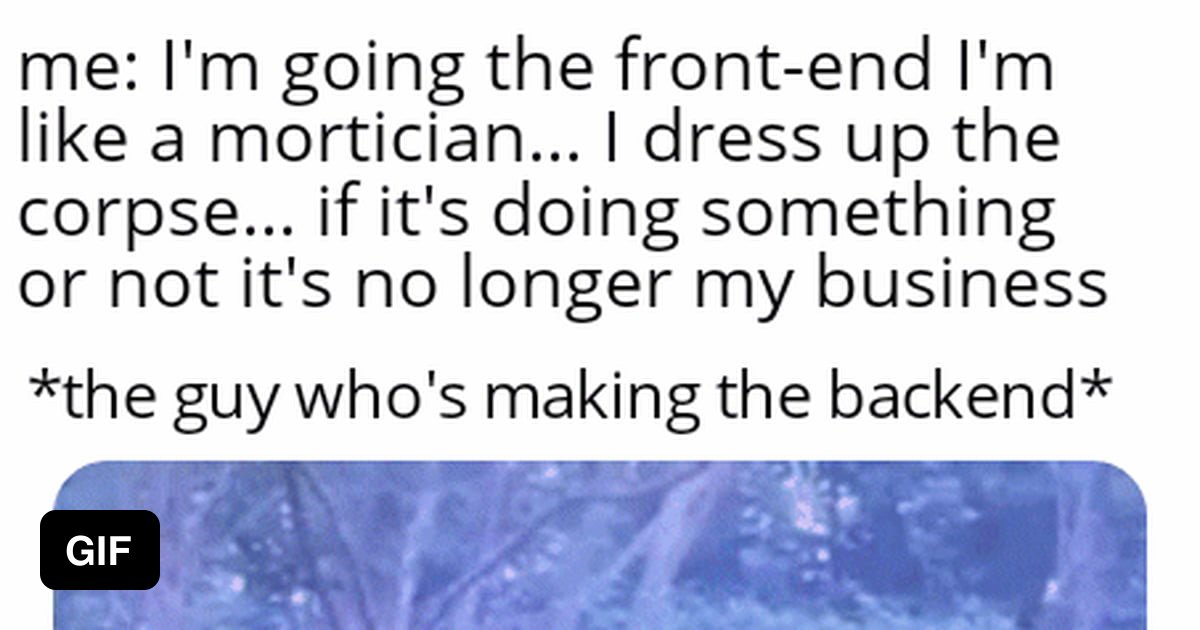 Web development is like... Um nvm... - 9GAG