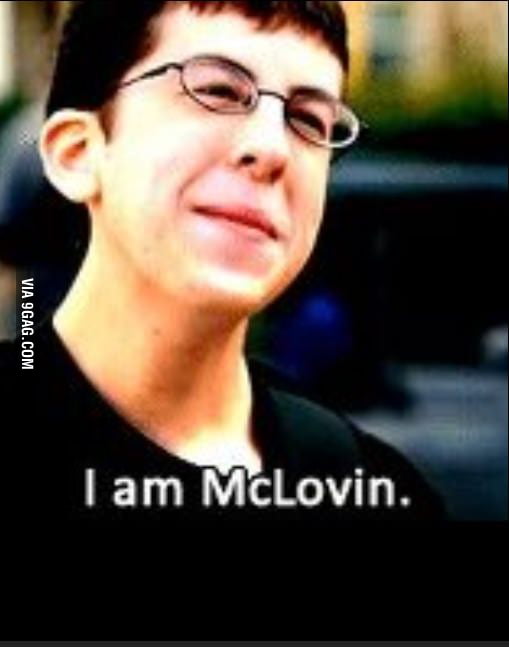 I am mclovin - 9GAG