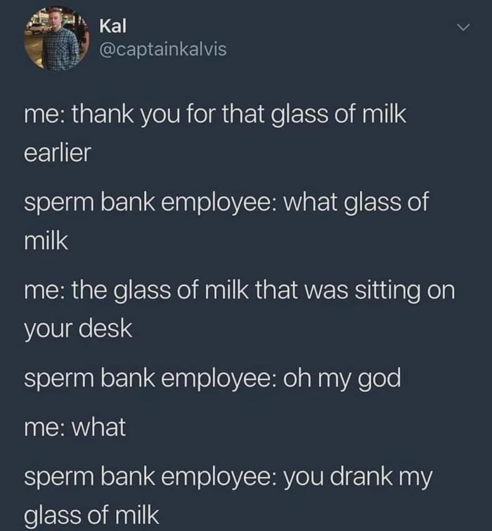 That wasn't regular milk... - 9GAG